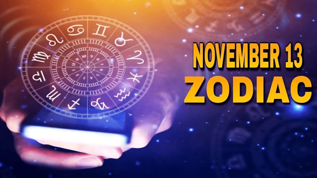 November 13 Zodiac: Birthday Astrology and Positive Traits | Editorialge