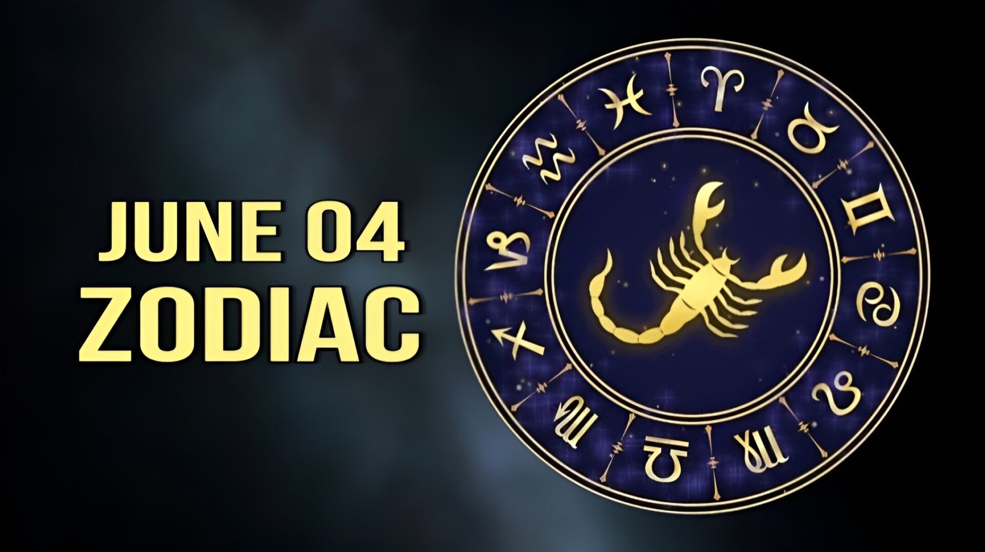 June 4 Zodiac: Check Out Your Astrological Prediction Today | Editorialge