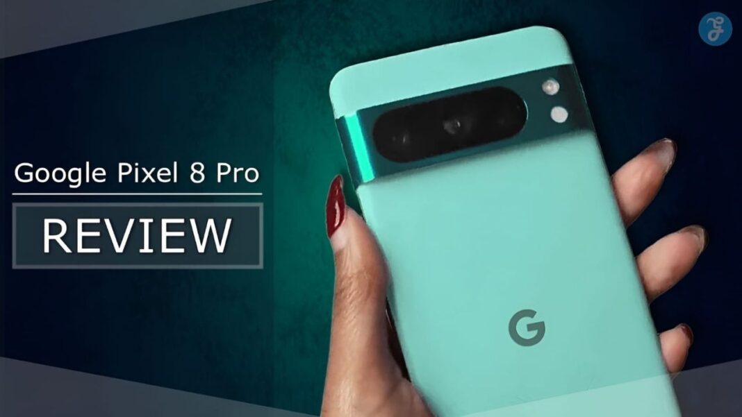 Google Pixel 8 Pro Review: The Best Comparison Guide in 2023