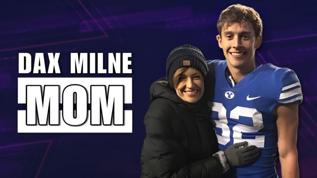 Dax Milne Mom: An Inspiration to Dax Milne's Career