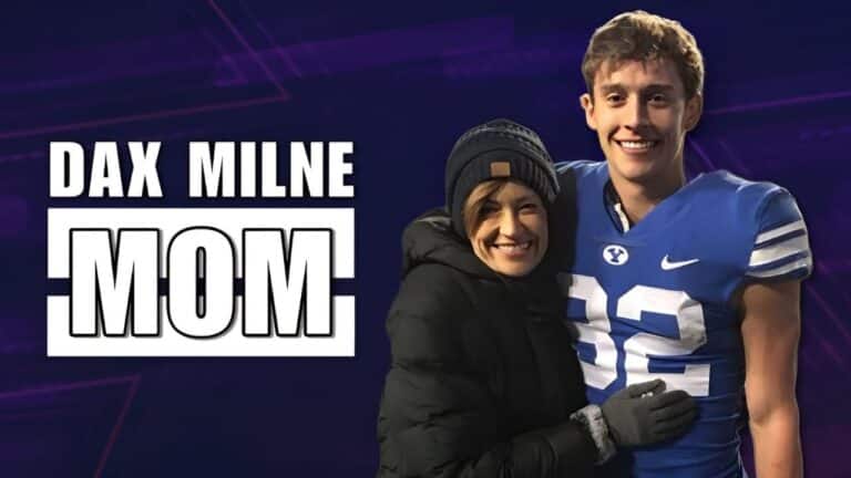 Dax Milne Mom: An Inspiration to Dax Milne's Career