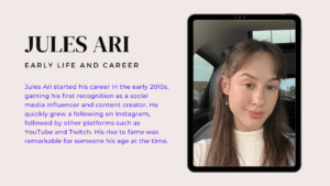 Jules Ari Age, Height, Relationship, Family, Biography, and Net Worth