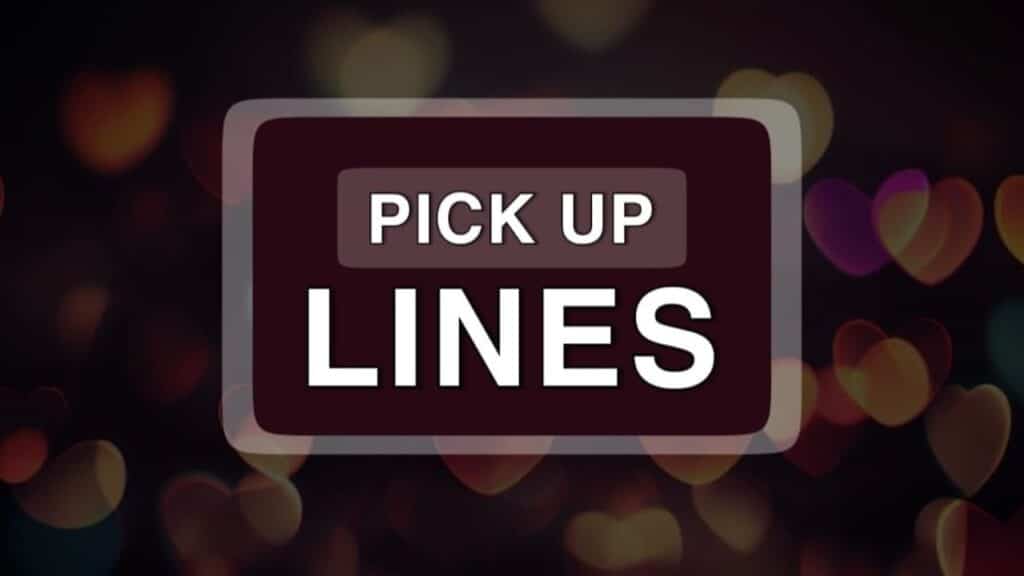 The Best Pick Up Lines of All Time: Guaranteed to Get a Smile