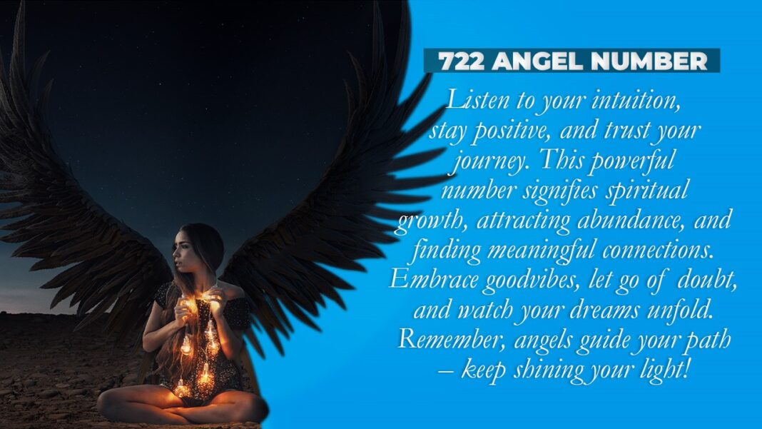 722 Angel Number Meaning, Symbolism, and Significance in 2024