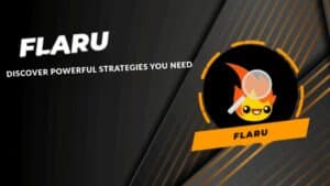 Flaru Unleashed: Discover Powerful Strategies You Need!