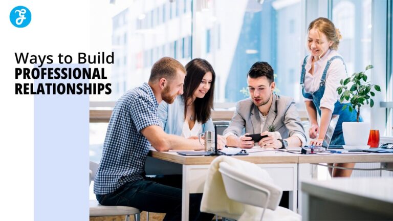 The Art of Networking: 18 Ways to Build Professional Relationships