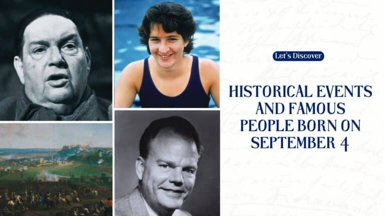 Discover the Historical Events and Famous People Born on September 4