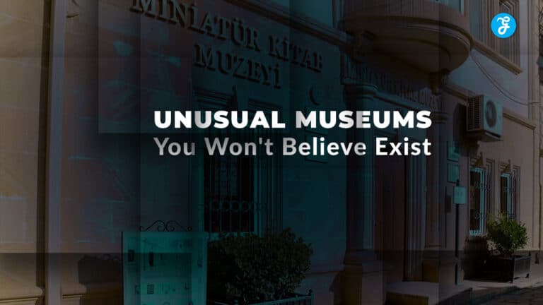 25 Unusual Museums You Won't Believe Exist in the World