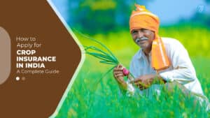 How to Apply for Crop Insurance In India In 2025 [Step-by-Step Guide]