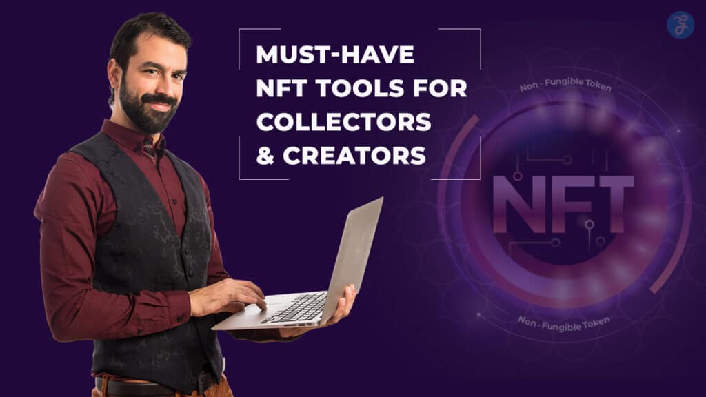 Must-Have NFT Tools: 10 Game-Changing Picks for Collectors & Artists