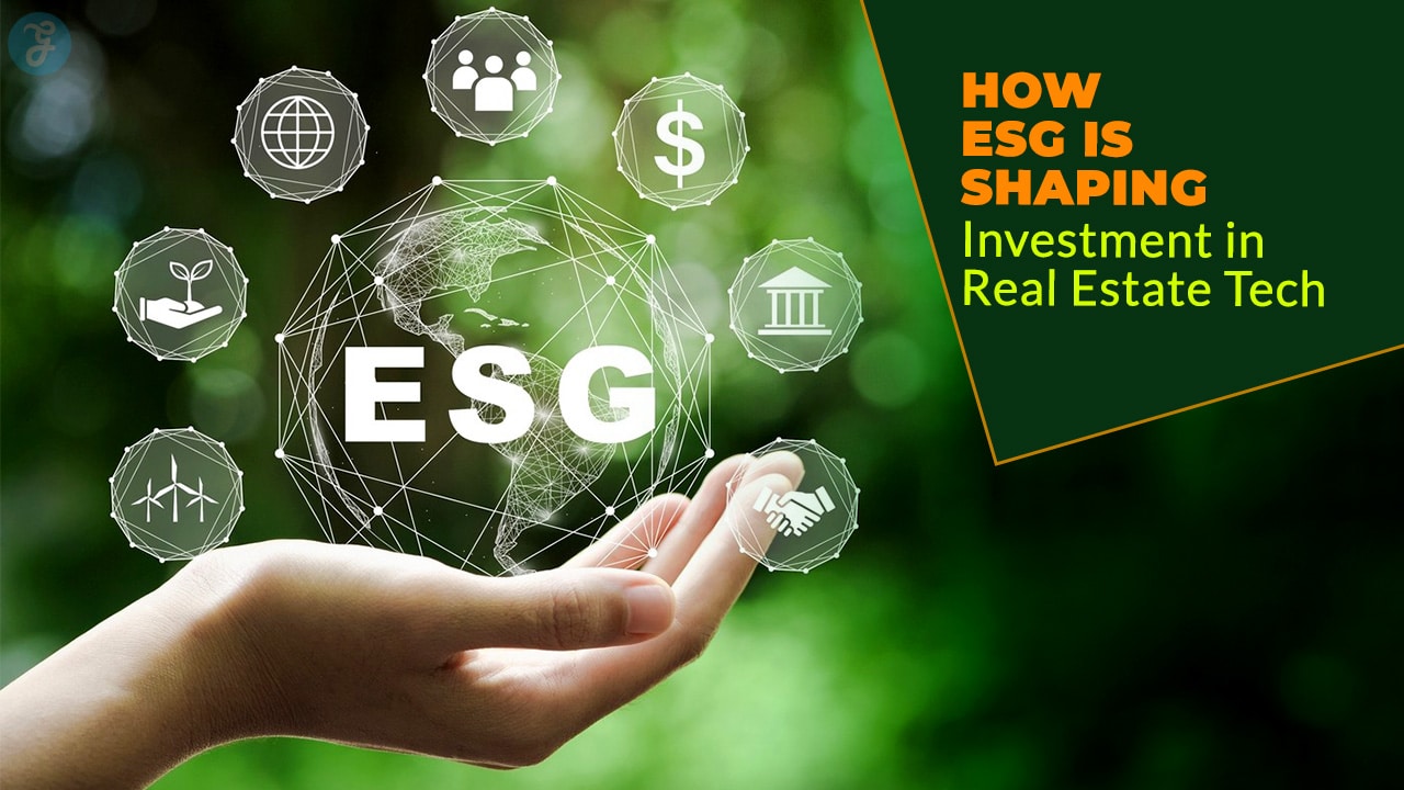 Discover How ESG Is Shaping Investment in Real Estate Tech!